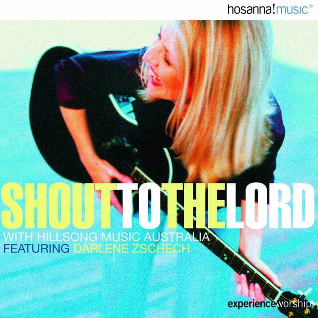 Shout to the Lord | Hillsong Worship | Hillsong